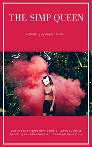 The SIMP Queen: The Twitch queen and an army of SIMPS hijacks an entire ...