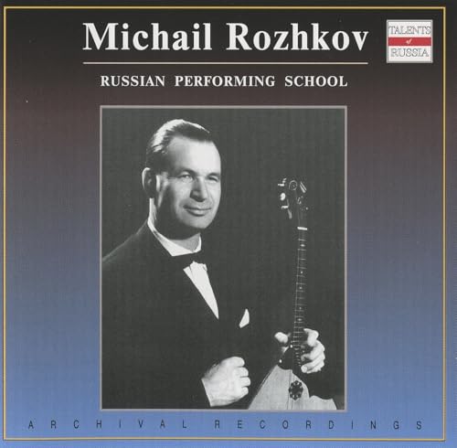 Amazon.com: Russian Performing School: Mikhail Rozhkov (1959-1990 ...
