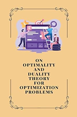 On Optimality and Duality Theory for Optimization Problems: Rahul, Kumar: 9781805247562: Amazon ...