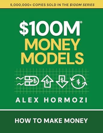 $100M Money Models: How To Make Money (Acquisition.com $100M Series ...