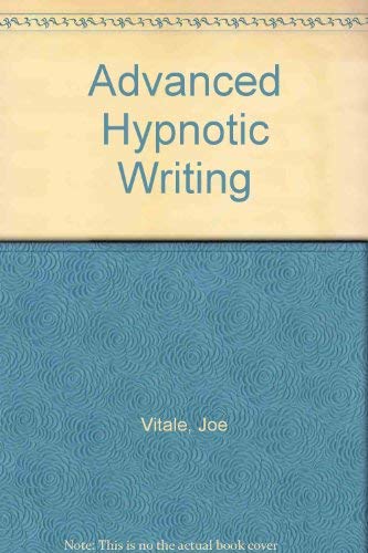 Advanced Hypnotic Writing: Vitale, Joe: 9781410000156: Amazon.com: Books
