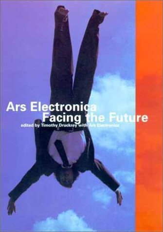 Ars Electronica: Facing the Future: A Survey of Two Decades (Electronic ...