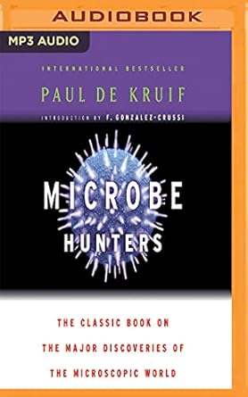 Microbe Hunters: Paul de Kruif, Michael Quinlan: 9781543619553: Amazon ...