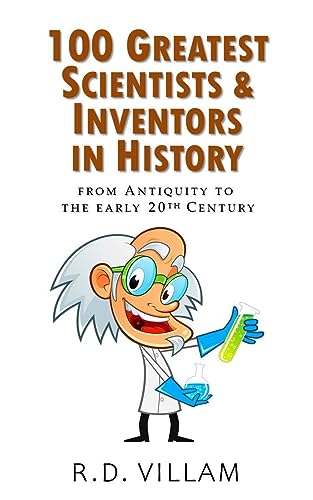 100 Greatest Scientists and Inventors in History from Antiquity to the ...
