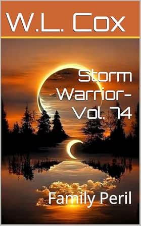 Storm Warrior-Vol. 74: Family Peril eBook : Cox, W.L.: Amazon.ca ...