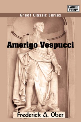 Amerigo Vespucci: Ober, Frederick A.: 9788132003953: Amazon.com: Books