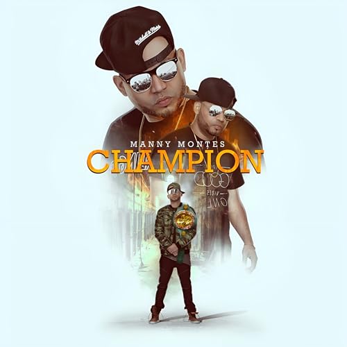 Play Champion by Manny Montes on Amazon Music