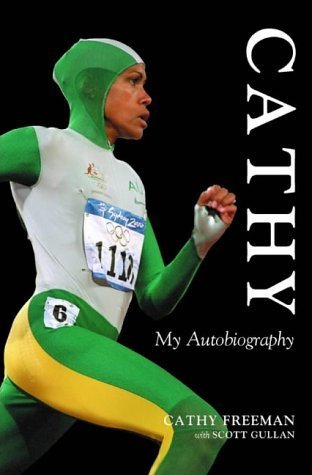 Cathy : My Autobiography: Cathy Freeman: 9781904317777: Amazon.com: Books