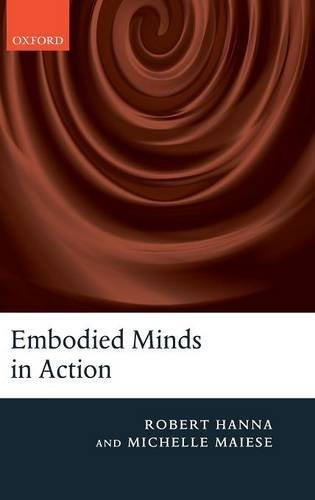 Embodied Minds in Action - Kindle edition by Hanna, Robert, Maiese ...