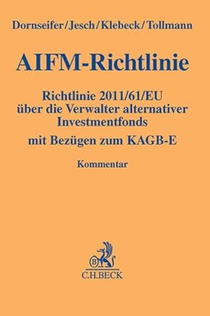 AIFM-Richtlinie: Richtlinie 2011/61/EU über die Verwalter alternativer ...