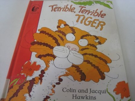 Terrible, terrible tiger (Fun-to-read picture books): Colin Hawkins ...