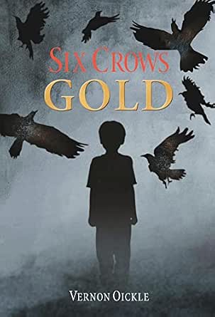 Amazon.com: Six Crows Gold eBook : Oickle, Vernon: Books