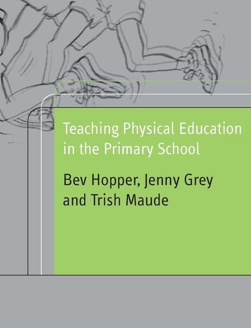 Teaching Physical Education in the Primary School: Amazon.co.uk: Hopper ...