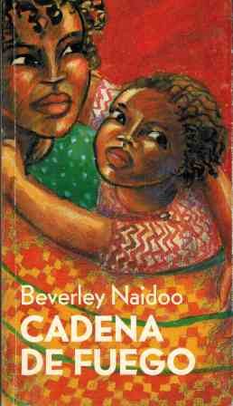 Cadena de fuego : Naidoo, Beverly: Amazon.co.uk: Books