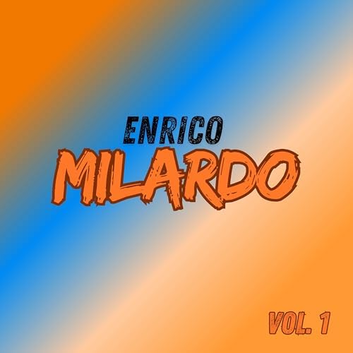 Play Enrico Milardo, Vol, 1 by Enrico Milardo on Amazon Music