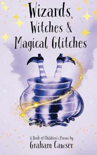 Wizards, Witches and Magical Glitches : Cawser, Graham, Massuia, Lemuel ...