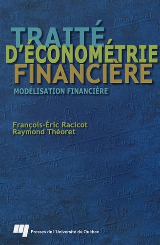 Traité d'économétrie financière : Modélisation financière : Francois ...