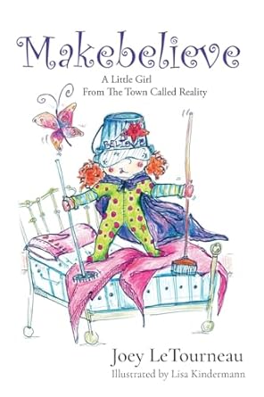 Amazon.co.jp: Makebelieve: A little girl from the town called Reality ...