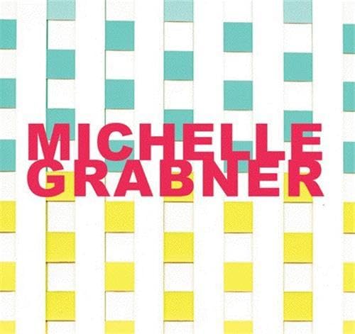 Michelle Grabner: Blinderman, Barry, Grabner, Michelle, Relyea, Lane ...