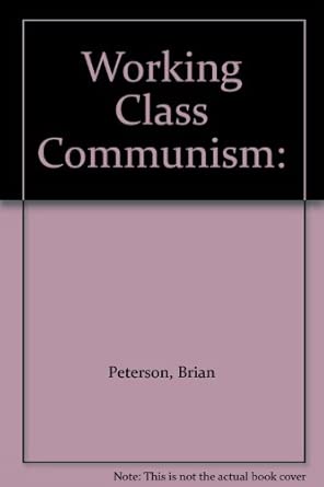 Working Class Communism: unknown author: Amazon.com: Books