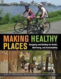 Making Healthy Places: Designing and Building for Health. Well-being ...
