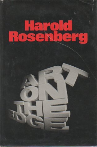Art on the edge: Creators and... by Rosenberg, Harold