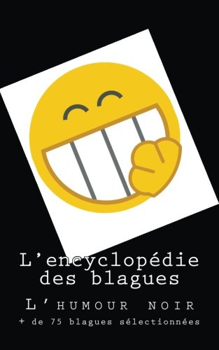 Amazon.fr - L'encyclopédie des blagues: L'humour noir - Rigolo, Mr - Livres