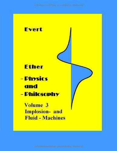 Ether-Physics and Philosophy, Vol. 3: Evert, Alfred: 9783837081831 ...
