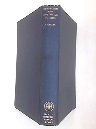 RHEUMATISM AND SOFT TISSUE INJURIES: Amazon.co.uk: JAMES CYRIAX: Books