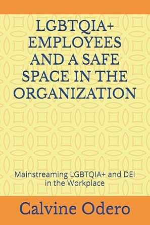 LGBTQIA+ EMPLOYEES AND A SAFE SPACE IN THE ORGANIZATION: Mainstreaming ...