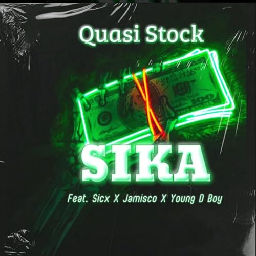 Play Sika by Quasi Stock feat. Sicx x Jamisco x Young D Boy on Amazon ...