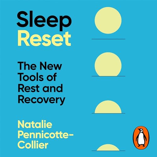 Sleep Reset: The New Tools of Rest & Recovery (Audio Download): Natalie ...