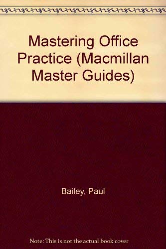 Mastering Office Practice (Macmillan master series): Paul Bailey: 9780333270004: Amazon.com: Books