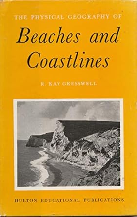 Beaches and Coastlines (Physical Geography S.) : Gresswell, R.Kay ...