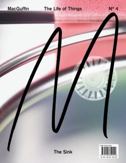 MacGuffin Magazine Number 4 4 The Life Of Things: The Sink: MacGuffin ...