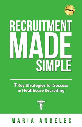 Amazon.com: Recruitment Made Simple: 7 Key Strategies for Success in ...