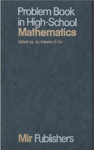 Problem Book in High-School Mathematics : Prilepko, A. I.: Amazon.in: Books
