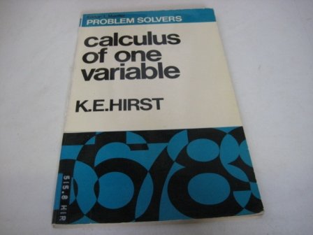 Calculus of one variable (Problem solvers ; no. 5): Hirst, Keith Edwin ...