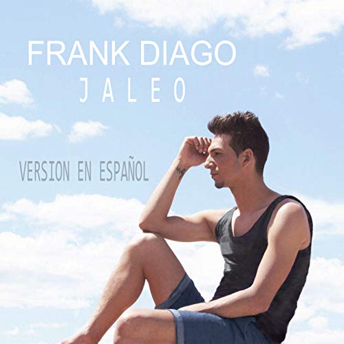 Amazon.com: Jaleo (Versión en Español) : Frank Diago: Digital Music