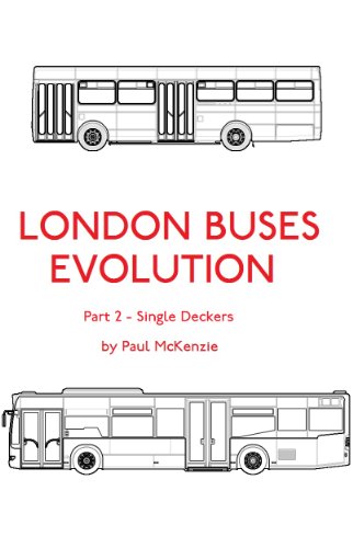 London Buses Evolution - Part 2 Single Deckers eBook : McKenzie, Paul ...