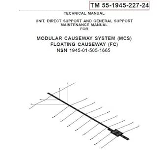 US Army, Technical Manual, TM 55-1945-227-24, MODULAR CAUSEWAY SYSTEM ...
