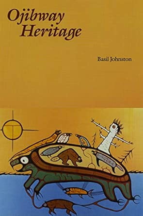 Ojibway Heritage: Johnston, Basil: 9780803275720: Amazon.com: Books