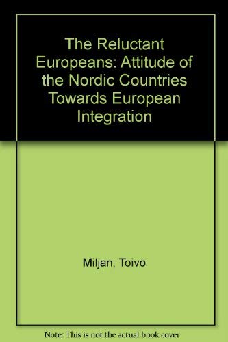 The reluctant Europeans: The attitudes of the Nordic countries towards ...