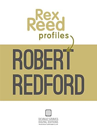 Amazon.com: Rex Reed Profiles Robert Redford eBook : Reed, Rex: Kindle ...