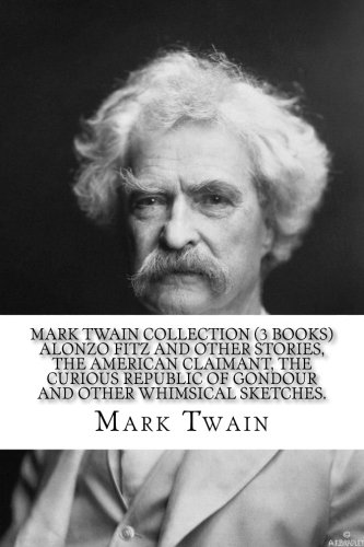 Mark Twain Collection (3 Books) Alonzo Fitz and other Stories, The ...