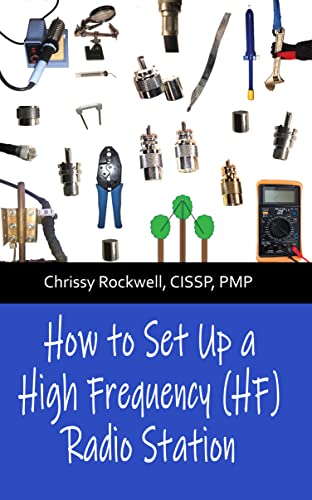 How to Set Up a High Frequency (HF) Radio Station: Color Edition eBook ...