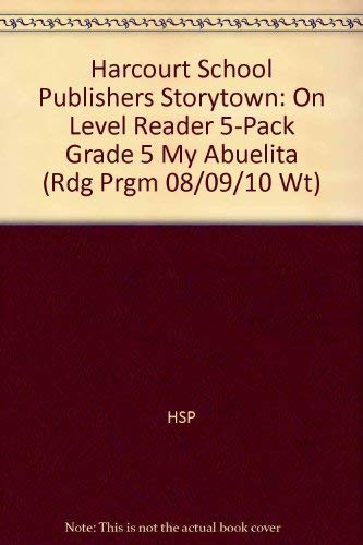Storytown: On Level Reader 5-Pack Grade 5 My Abuelita: HSP, Harcourt ...
