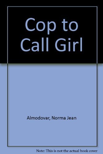 Cop to Call Girl: Almodovar, Norma Jean: 9780380723041: Amazon.com: Books