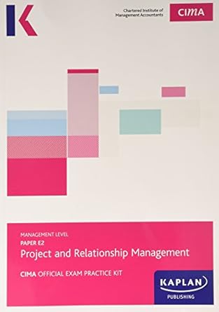 CIMA E2 Project and Relationship Management - Exam Practice Kit ...