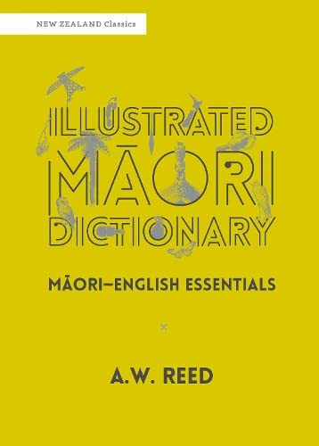 Illustrated Mori Dictionary: Māori–English Essentials (New Zealand ...